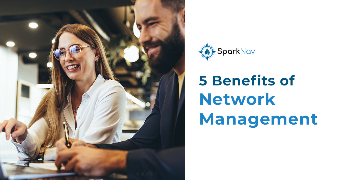5 Benefits of Network Management - SparkNav