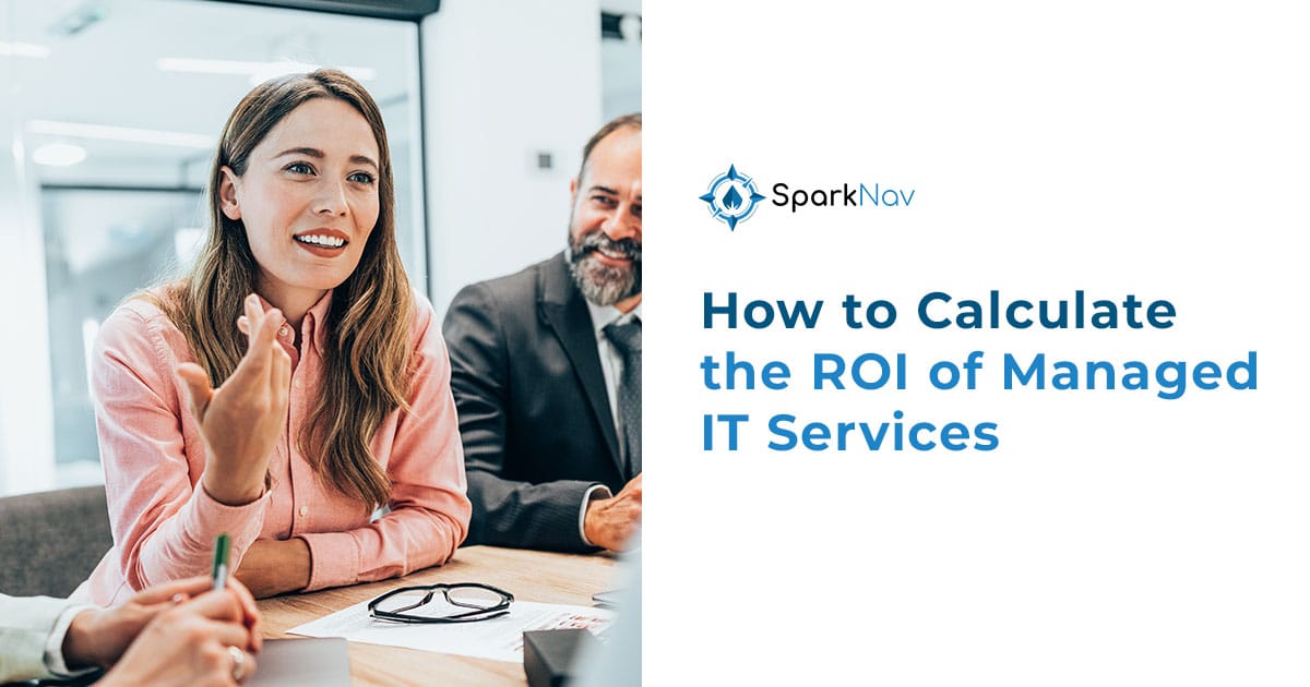 How to Calculate the ROI of Managed IT Services | SparkNav