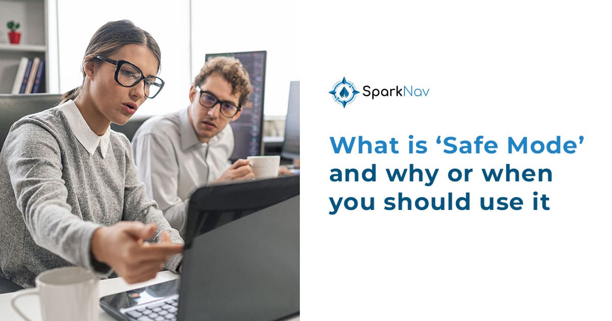 What is ‘Safe Mode’? - Why or When You Should Use It