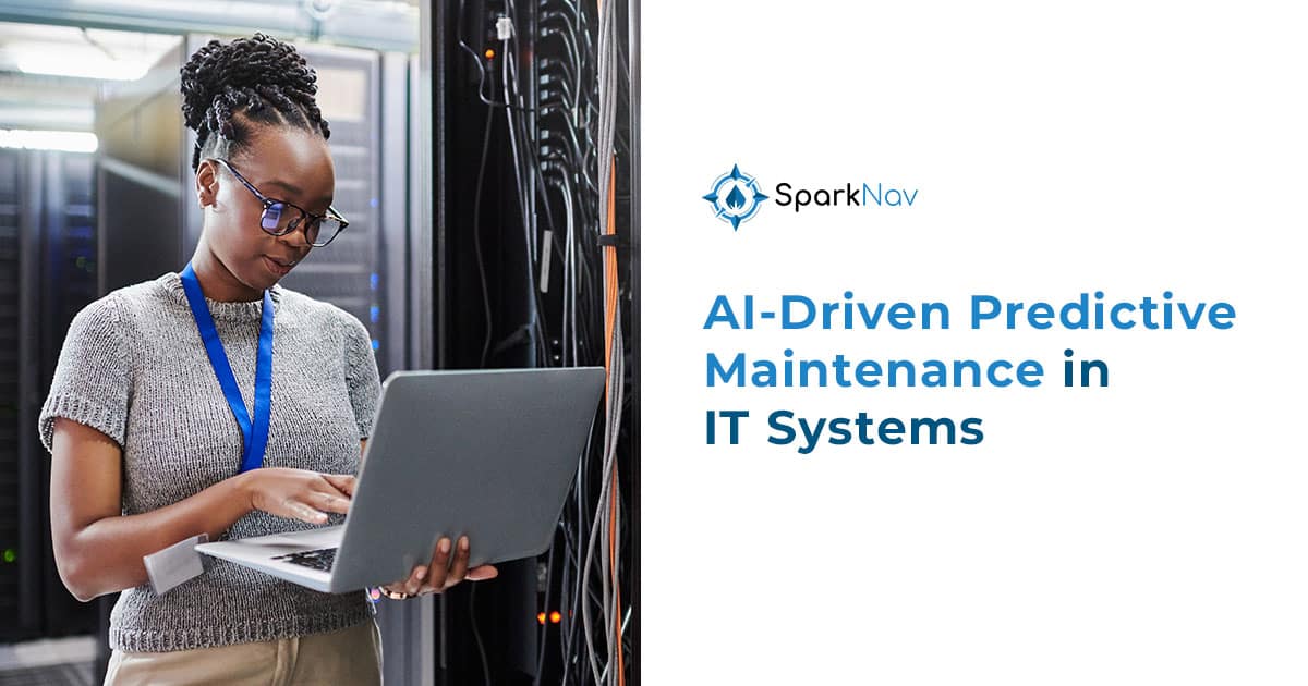 AI-driven Predictive Maintenance in IT Systems | SparkNav